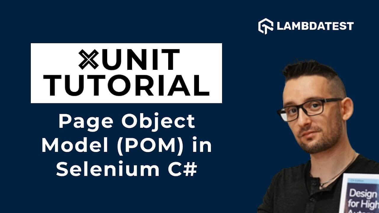Page Object Model Framework In Selenium | xUnit Tutorial | Part VIII
