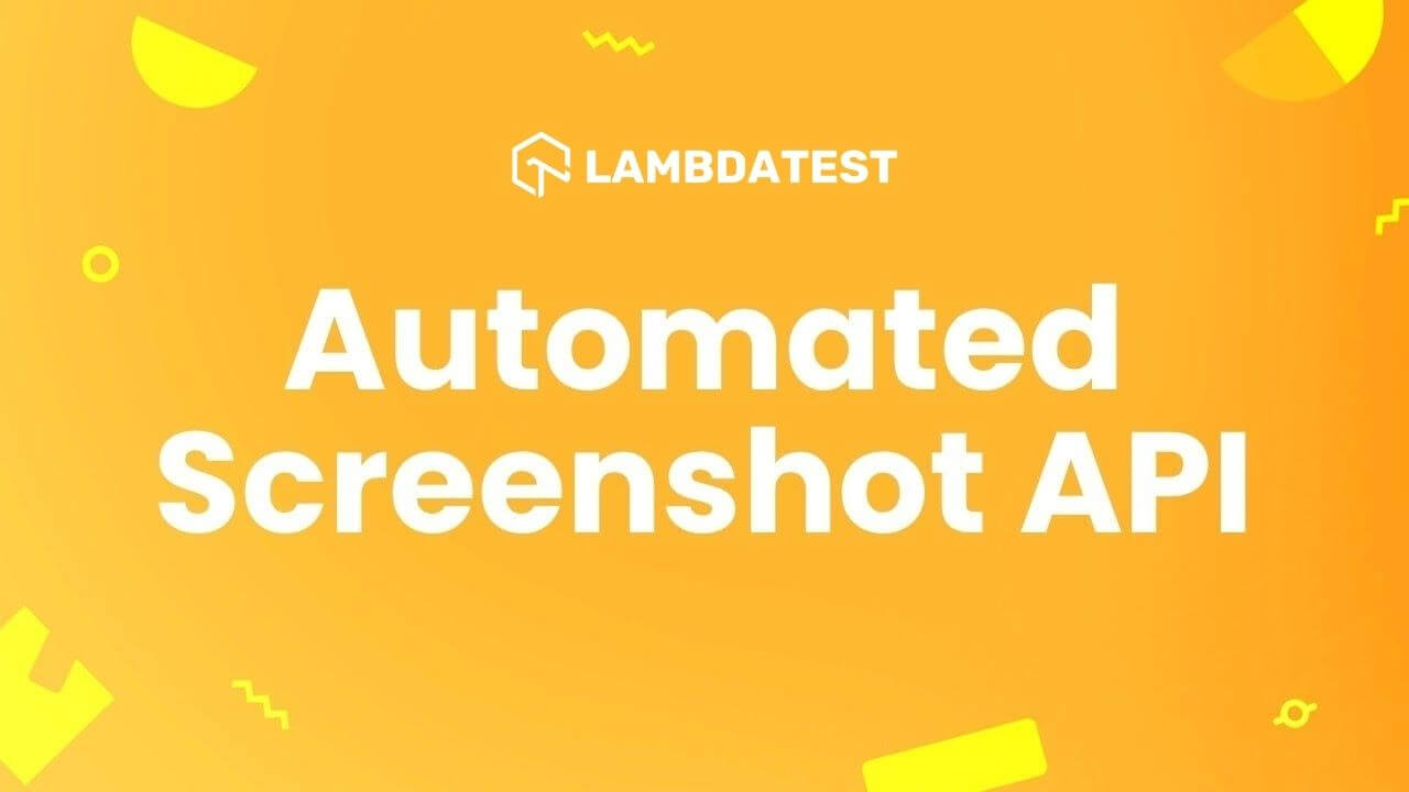 LambdaTest Automated Screenshot API For Visual Automation Testing| Part IV