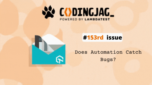 Issue153 - Does Automation Catch Bugs?