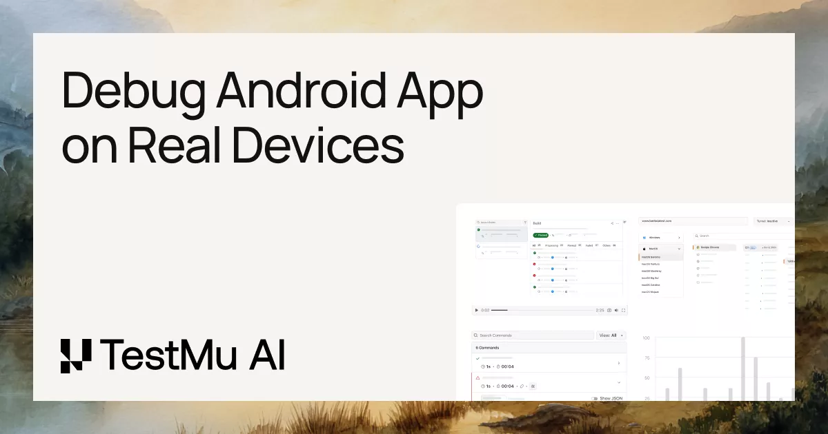 Debug Android App on Real Devices | TestMu AI (Formerly LambdaTest)