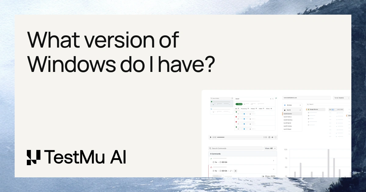 What Version of Windows Do I Have? | TestMu AI (Formerly LambdaTest)