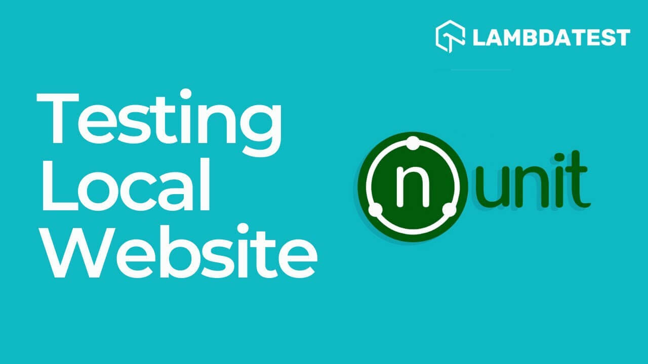 How To Test LocalHost Or Private Website Via LambdaTest Tunnel | NUnit ...