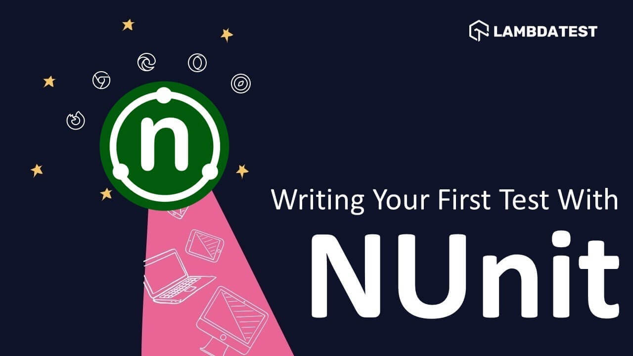 Writing Your First Test With NUnit | Selenium C# | NUnit Testing ...